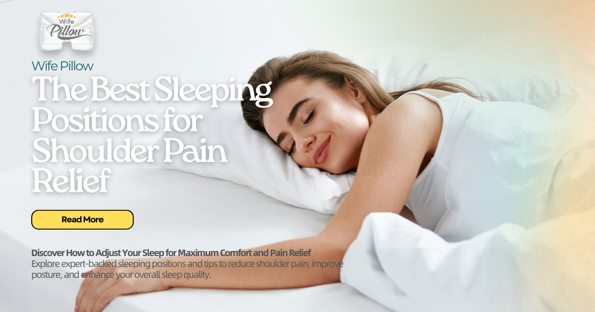 Best Sleeping Positions for Shoulder Pain Relief: A Comprehensive Guide